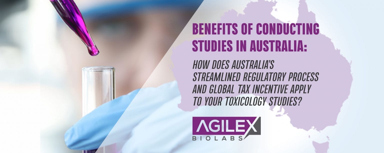 Benefits of Conducting Your Toxicology Studies in Australia | Agilex ...